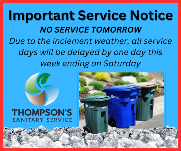 No service 1/15. Service delay by one day due to inclement weather ...